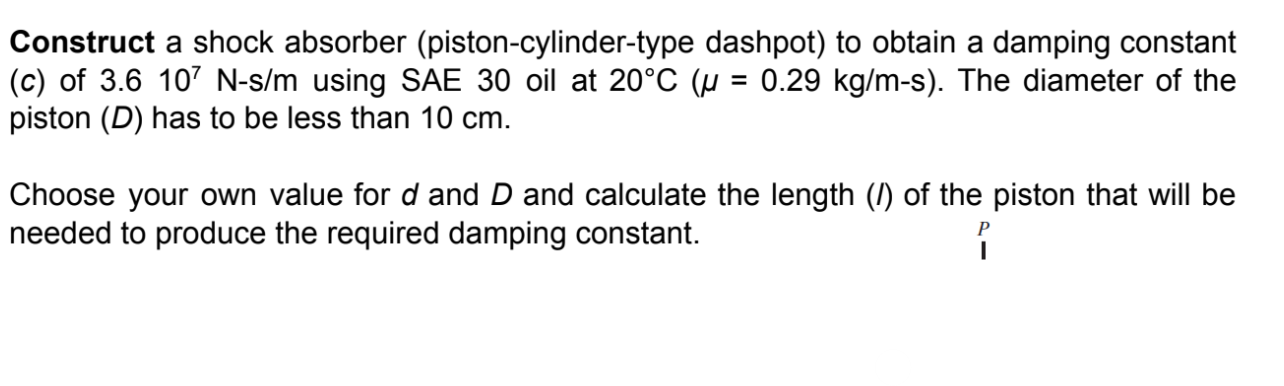 Solved Construct a shock absorber (piston-cylinder-type | Chegg.com