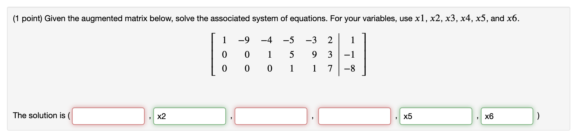 Solved (1 point) Given the augmented matrix below, solve the | Chegg.com