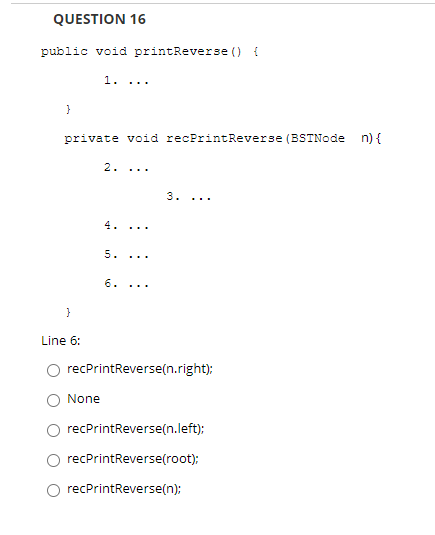 Solved QUESTION 13 public void printReverse() { 1. ... } | Chegg.com