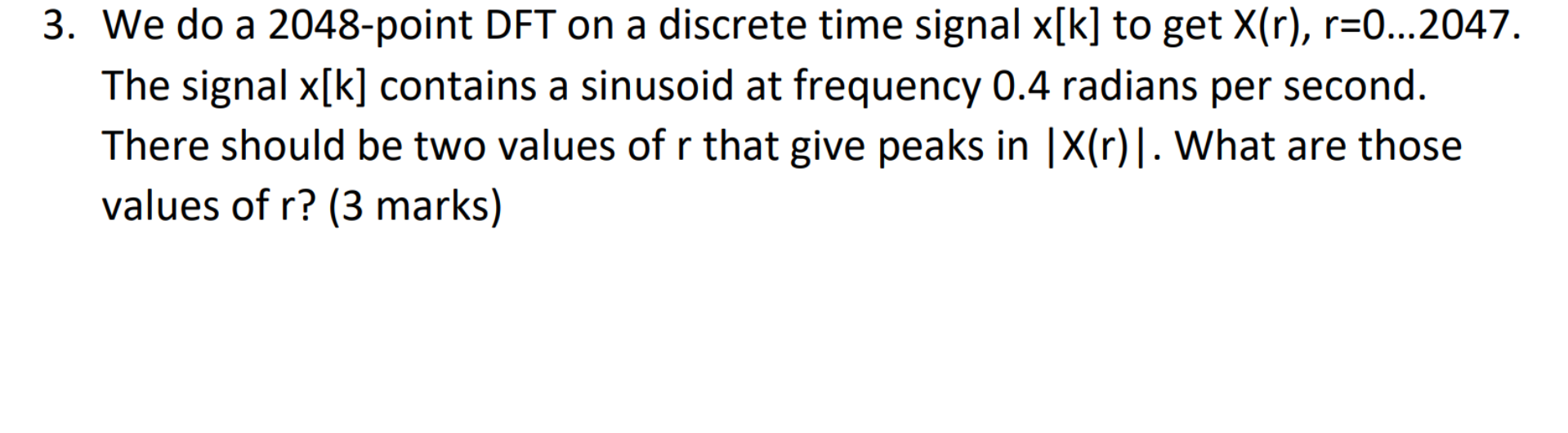 3. We do a 2048-point DFT on a discrete time signal | Chegg.com