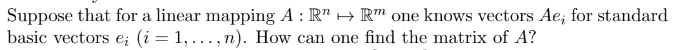 Solved Suppose that for a linear mapping A:Rn↦Rm one knows | Chegg.com
