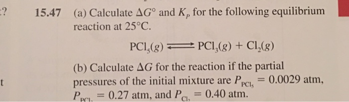 Solved Calculate delta G degree and K_p for the following | Chegg.com