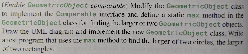 Solved (Enable GeometricObject comparable) Modify the | Chegg.com