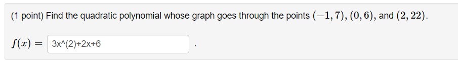 Solved (1 point) Find the quadratic polynomial whose graph | Chegg.com