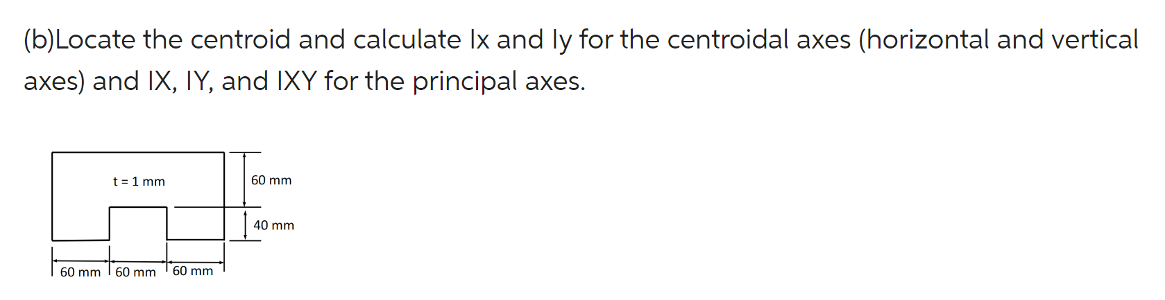 Solved (b)Locate the centroid and calculate Ix and ly for | Chegg.com