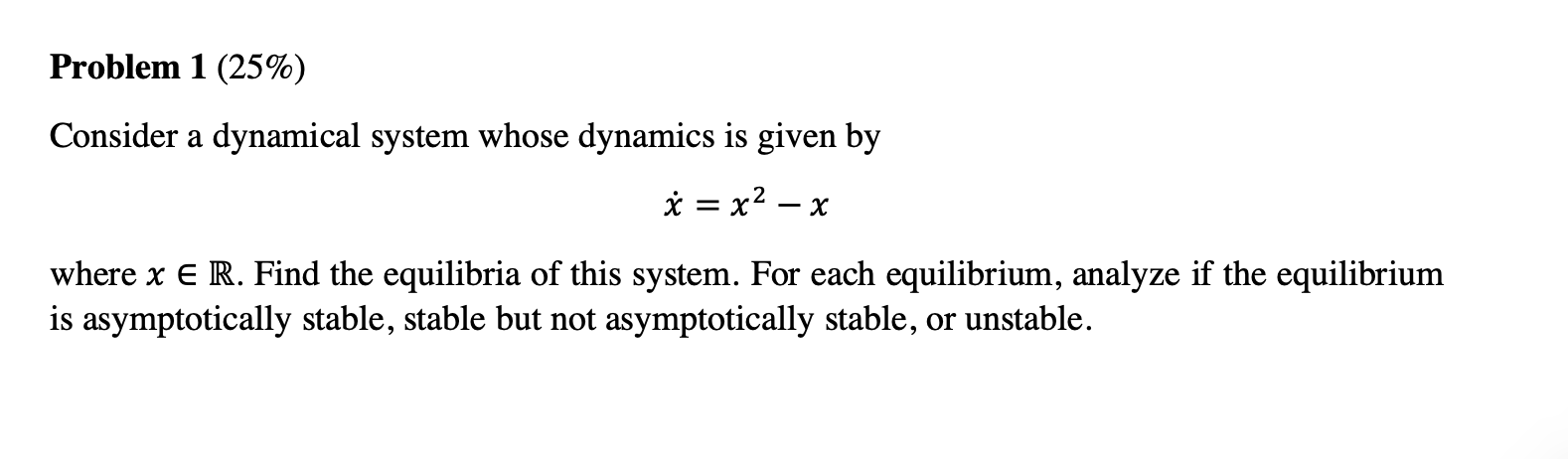 Solved Problem 1 (25%) Consider a dynamical system whose | Chegg.com
