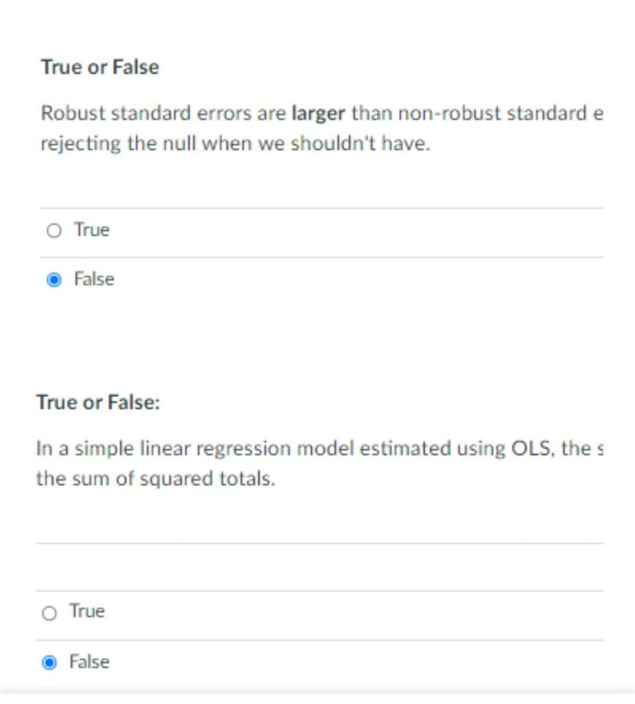 Solved True or False Robust standard errors are larger than | Chegg.com