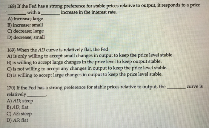 Solved 168) If the Fed has a strong preference for stable | Chegg.com