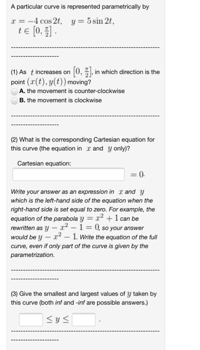 Solved A particular curve is represented parametrically by x | Chegg.com