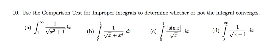 Solved 10. Use the Comparison Test for Improper integrals to | Chegg.com