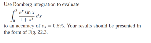 Use Romberg integration to evaluate et sin x dx 1 + | Chegg.com