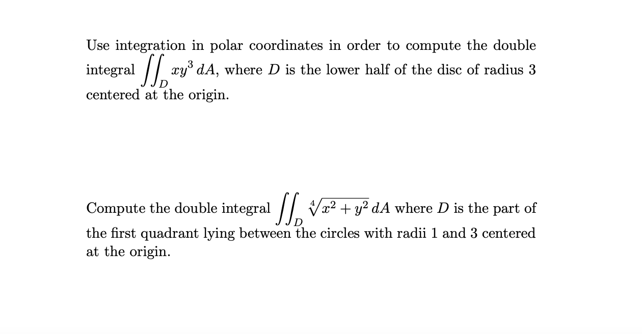 Solved Use integration in polar coordinates in order to | Chegg.com