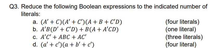 Solved Q3. Reduce the following Boolean expressions to the | Chegg.com