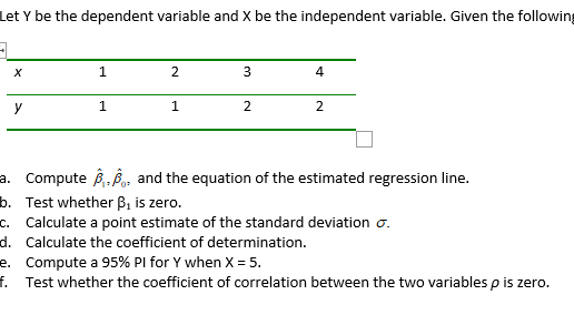 Solved Let y be the dependent variable and X be the | Chegg.com