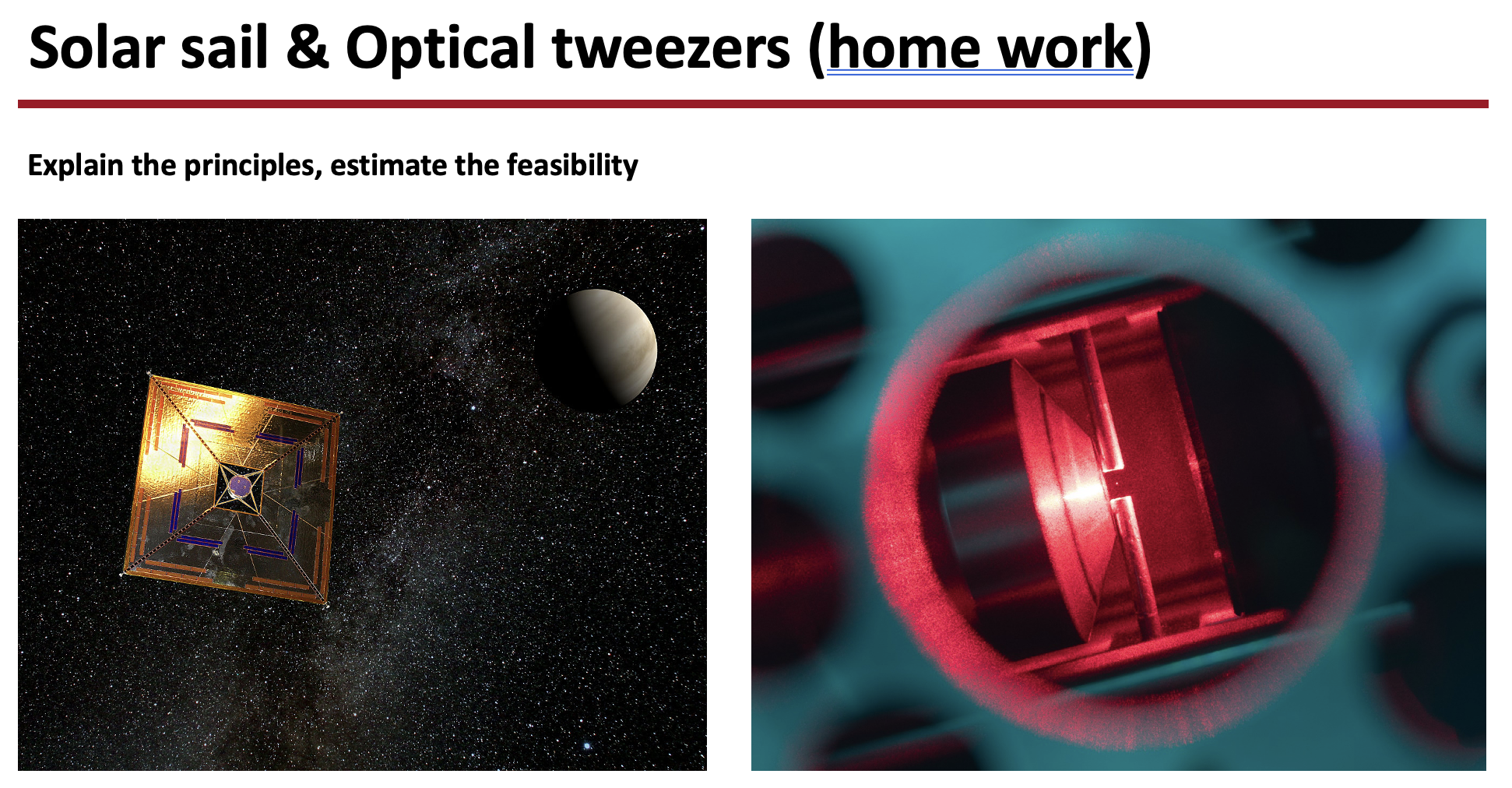 Solved Solar sail & Optical tweezers Explain the principles, | Chegg.com