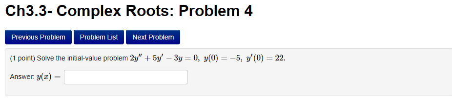 Solved Ch3.3- Complex Roots: Problem 4 Previous Problem | Chegg.com