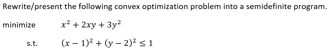 Solved Rewrite/present the following convex optimization | Chegg.com