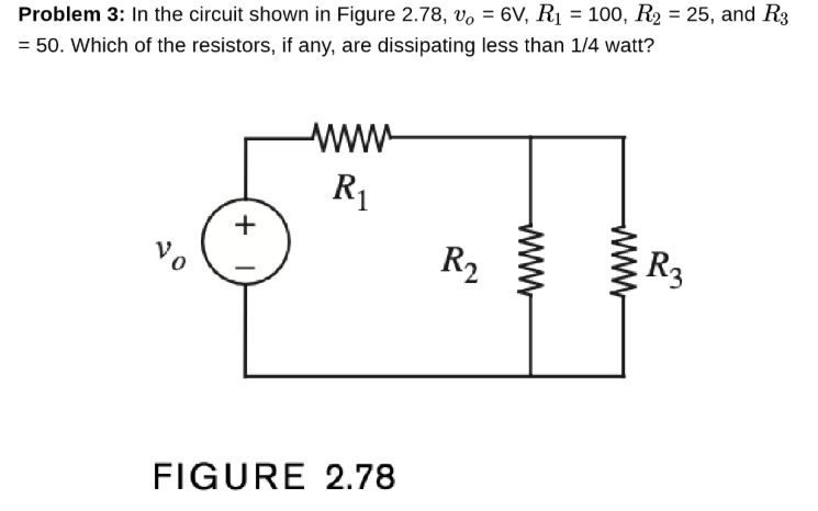 Solved Problem 3: In the circuit shown in Figure 2.78, vo=6 | Chegg.com