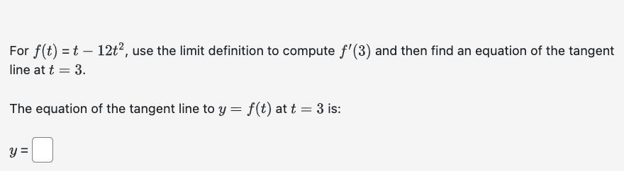 Solved For f(t)=t−12t2, use the limit definition to compute | Chegg.com