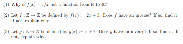 Solved (1) Why is f(x)=1/x not a function from R to R ? (2) | Chegg.com