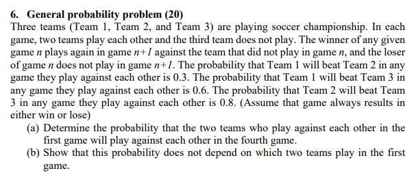 Solved 6. General probability problem (20) Three teams (Team | Chegg.com