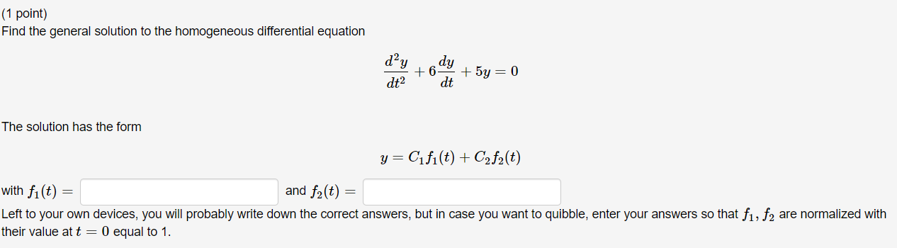 Solved (1 point) Find the general solution to the | Chegg.com