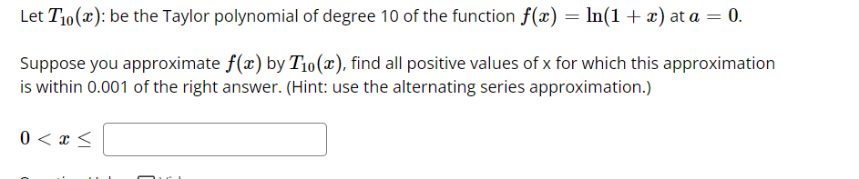 Solved Let T10(2): be the Taylor polynomial of degree 10 of | Chegg.com