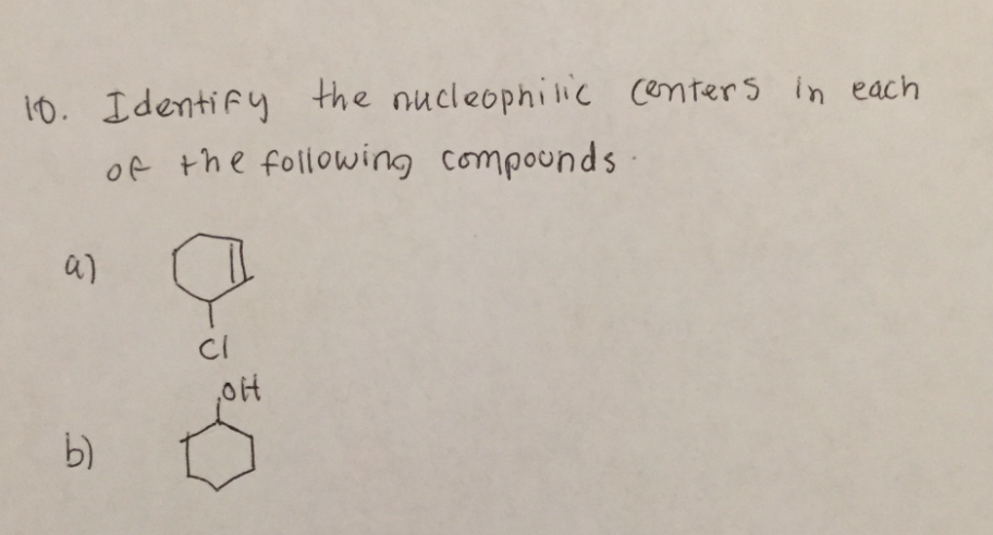 Solved 10. Identify the nucleophilic centers in each of the | Chegg.com