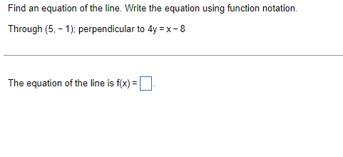 Solved Find an equation of the line. Write the equation | Chegg.com