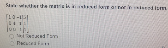 Solved State whether the matrix is in reduced form or not in | Chegg.com