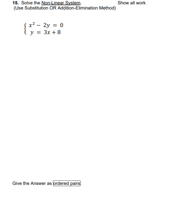 Solved 15. Solve the Non-Linear System. Show all work (Use | Chegg.com