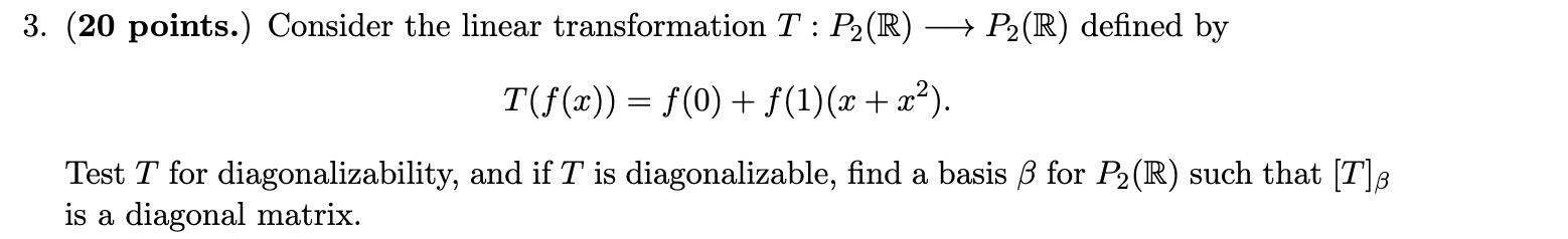 Solved (20 points.) Consider the linear transformation | Chegg.com