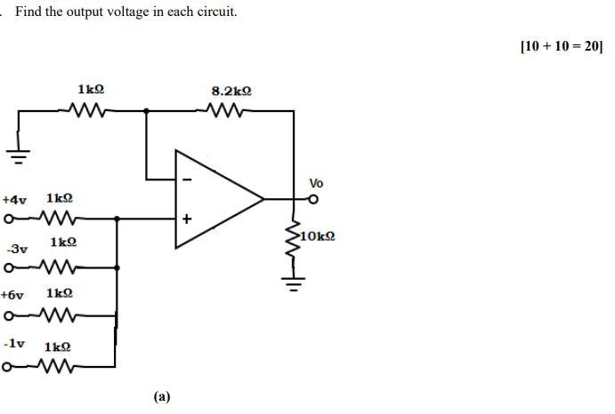 Solved Find the output voltage in each circuit. [10+10=20] | Chegg.com