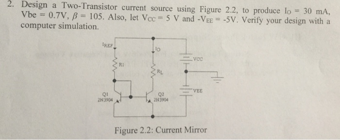 Solved 2, Design a Two-Transistor current source using | Chegg.com