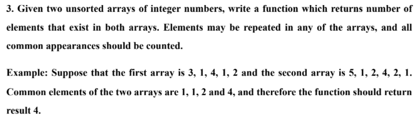 Solved 3. Given two unsorted arrays of integer numbers, | Chegg.com