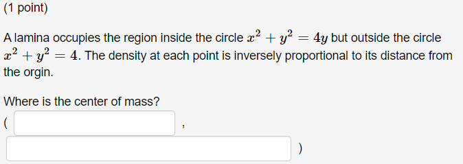 Solved A lamina occupies the region inside the circle | Chegg.com