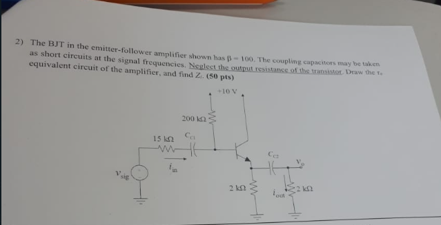 Solved 2) The BJT in the emitter-follower amplifier shown | Chegg.com