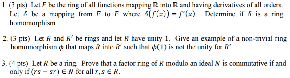 Solved 1. Let F be the ring of all functions mapping ℝ into | Chegg.com