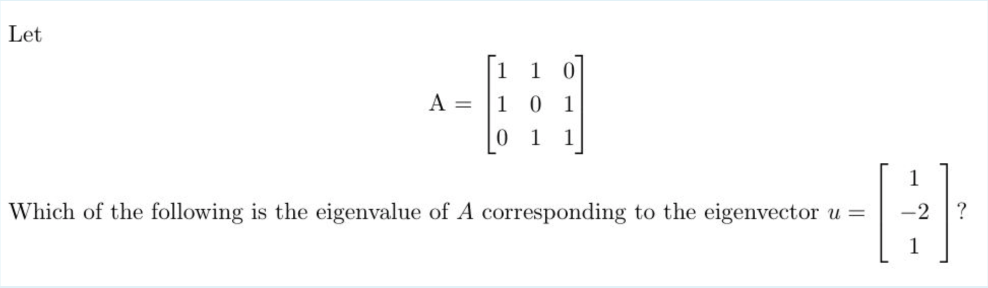 Solved Let 1 1 1 0 Α. 1 0 1 0 1 1 1 Which of the following | Chegg.com