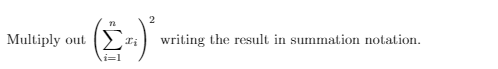 Solved n 2 Multiply out Σ ti writing the result in summation | Chegg.com