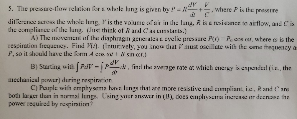 Solved , dᏙ Ꮩ . 5. The pressure-flow relation for a whole | Chegg.com