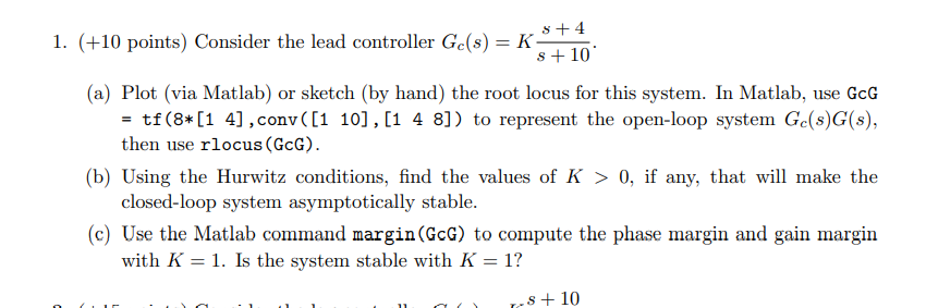 1. (+10 points) Consider the lead controller Gc(s) = | Chegg.com