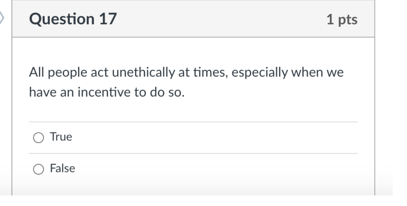 Solved Question 17 1 pts All people act unethically at | Chegg.com