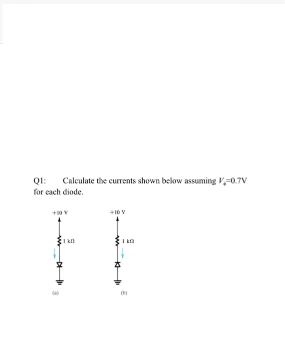 Solved Q1: Calculate the currents shown below assuming | Chegg.com