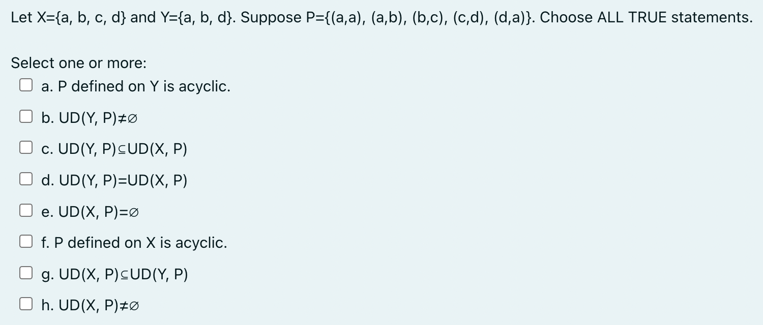 Solved Let X={a,b,c,d} and Y={a,b,d}. Suppose | Chegg.com