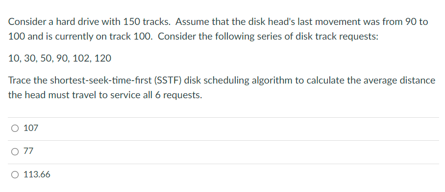 Solved Consider a hard drive with 150 tracks. Assume that | Chegg.com
