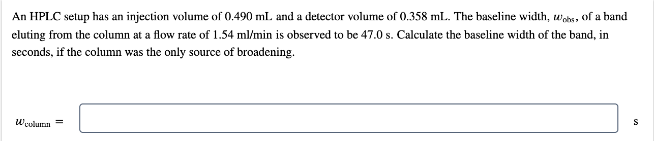 Solved An HPLC setup has an injection volume of 0.490 mL and | Chegg.com