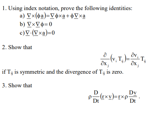 Solved 1. Using index notation, prove the following | Chegg.com