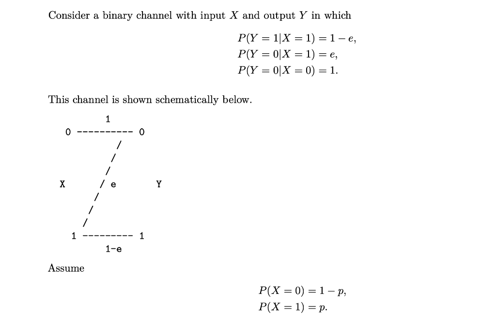 Solved Consider a binary channel with input X and output Y | Chegg.com