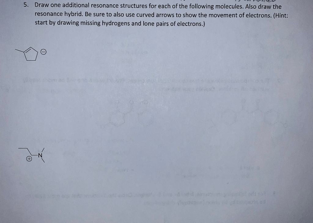 Solved 5. Draw one additional resonance structures for each | Chegg.com